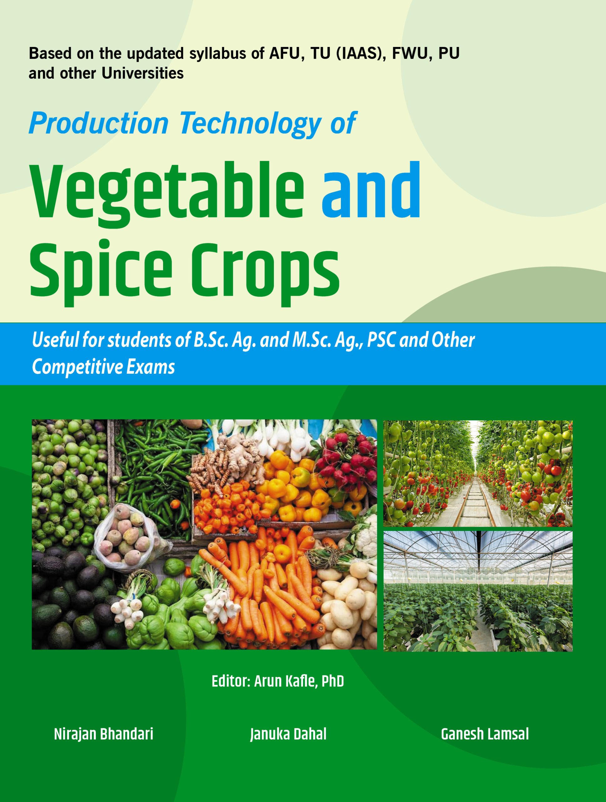 Production of Vegetable and Spice Crops for B.Sc. And M.Sc Ag, PSC ...